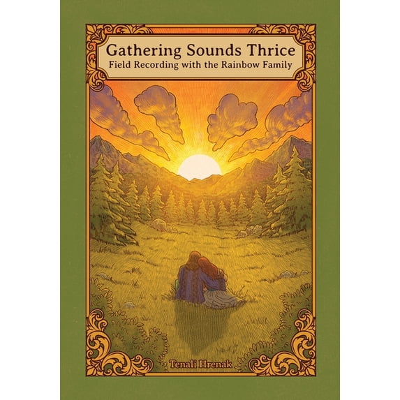 Gathering Sounds Thrice: Field Recording with the Rainbow Family ...