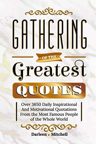 Pre-Owned Gathering of the Greatest Quotes: Over 3650 Daily ...