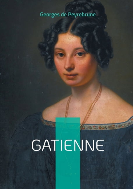 Gatienne: Plongez dans le combat d'une jeune femme pour son Ã ...