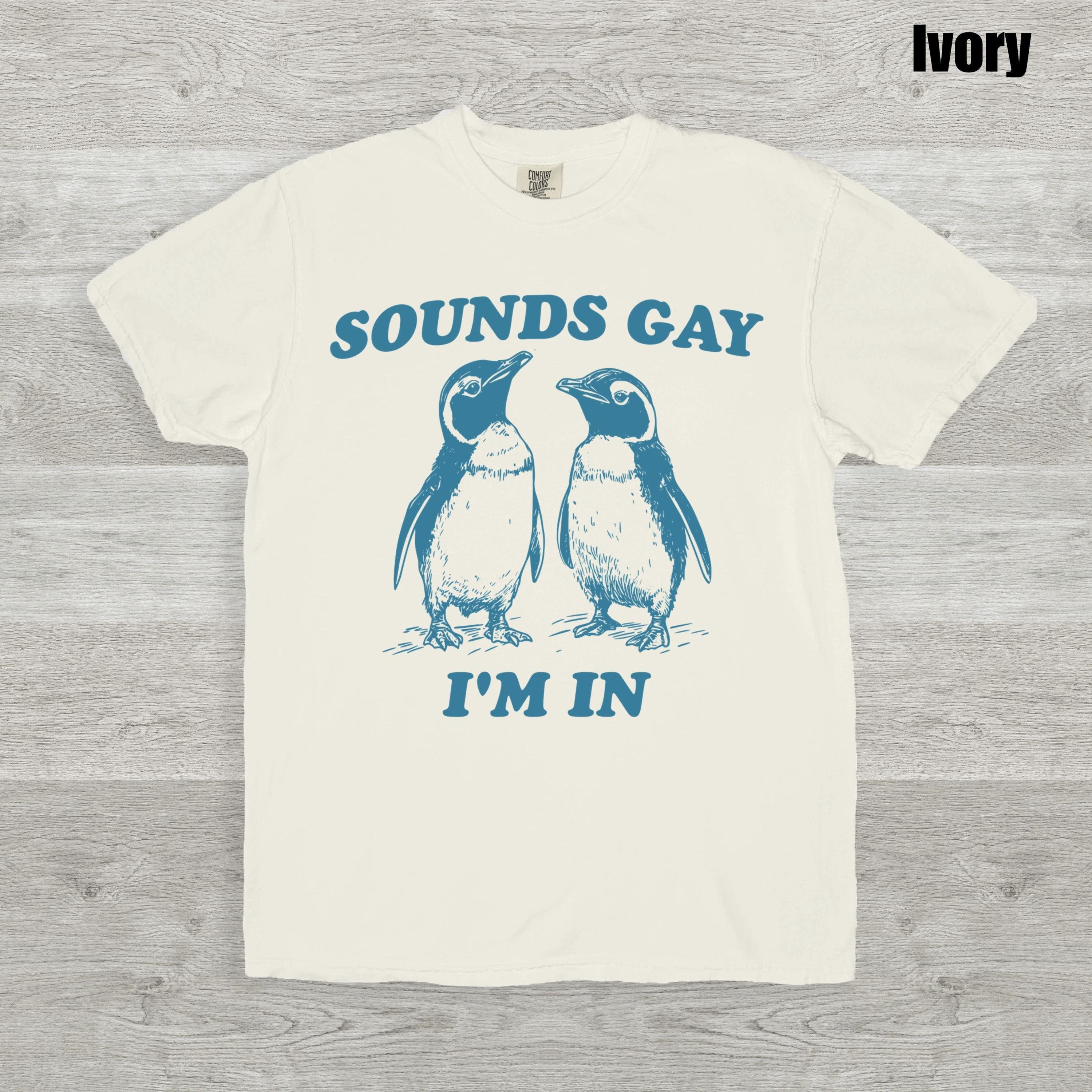 Gay Penguin Shirt, Sounds Gay Im In, Queer Shirt, Funny Lesbian Shirt ...