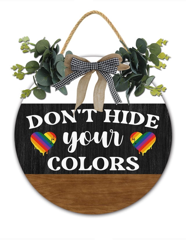 Gay Pride Sign Gift Farmhouse Don't Hide Your Colors Wooden Hanging ...