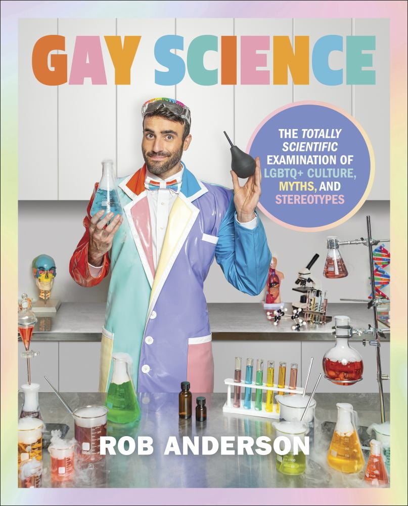 Gay Science: The Totally Scientific Examination of LGBTQ+ Culture ...