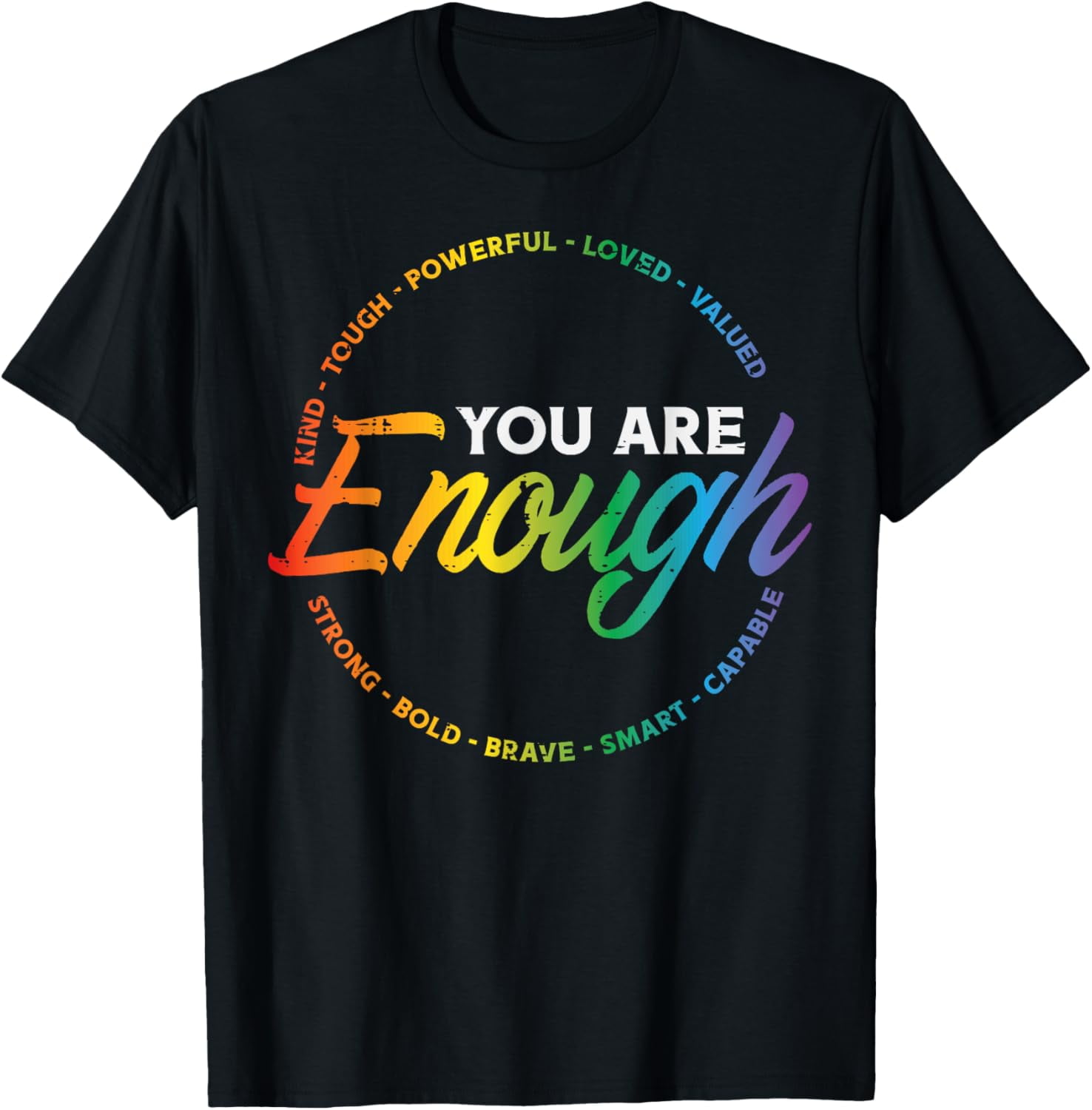Gay You Are Enough Rainbow Pride Flag Ally LGBTQ Men Women T-Shirt ...