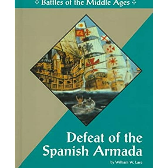 Pre-Owned Defeat of the Spanish Armada (Great Battles Series) (Unknown ...