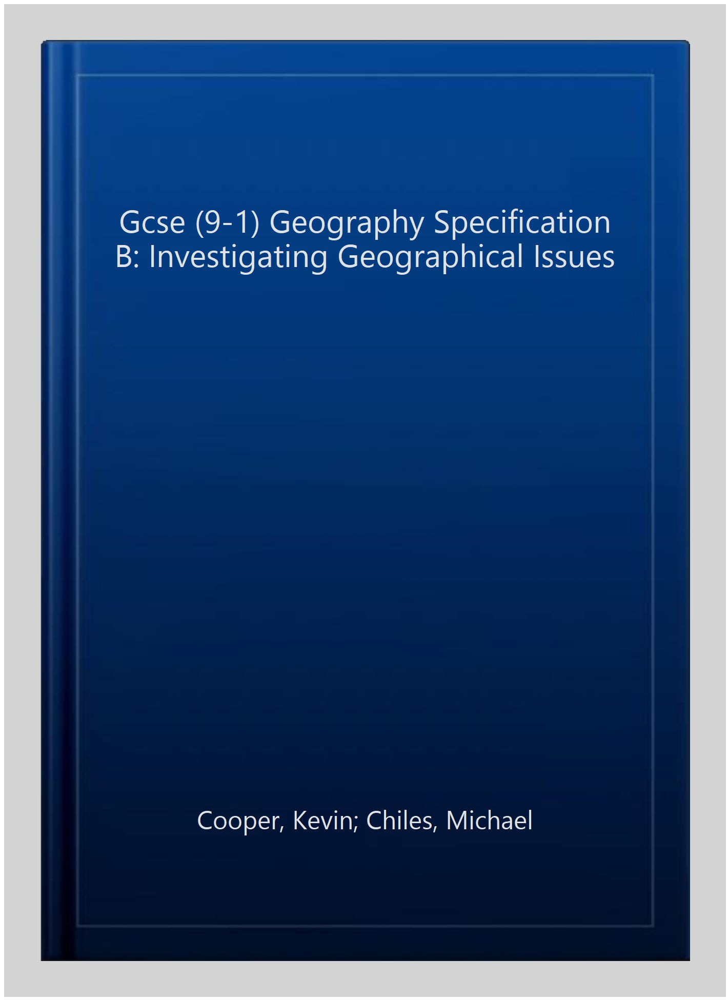 GCSE (9-1) Geography sp Kevin Cooper,Rob Clemens,Michael Chiles,Phillip ...