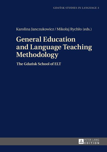 Gdansk Studies in Language: General Education and Language Teaching Methodology: The Gdańsk ...