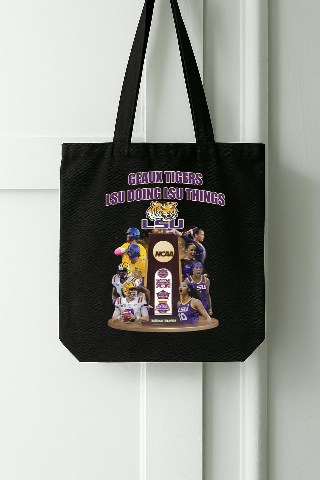 Geaux Tigers Lsu Doing Lsu Things Ncaa National Champion T-Bag-TH7394 ...