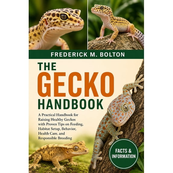 Gecko Handbook: A Practical Handbook for Raising Healthy Geckos with ...