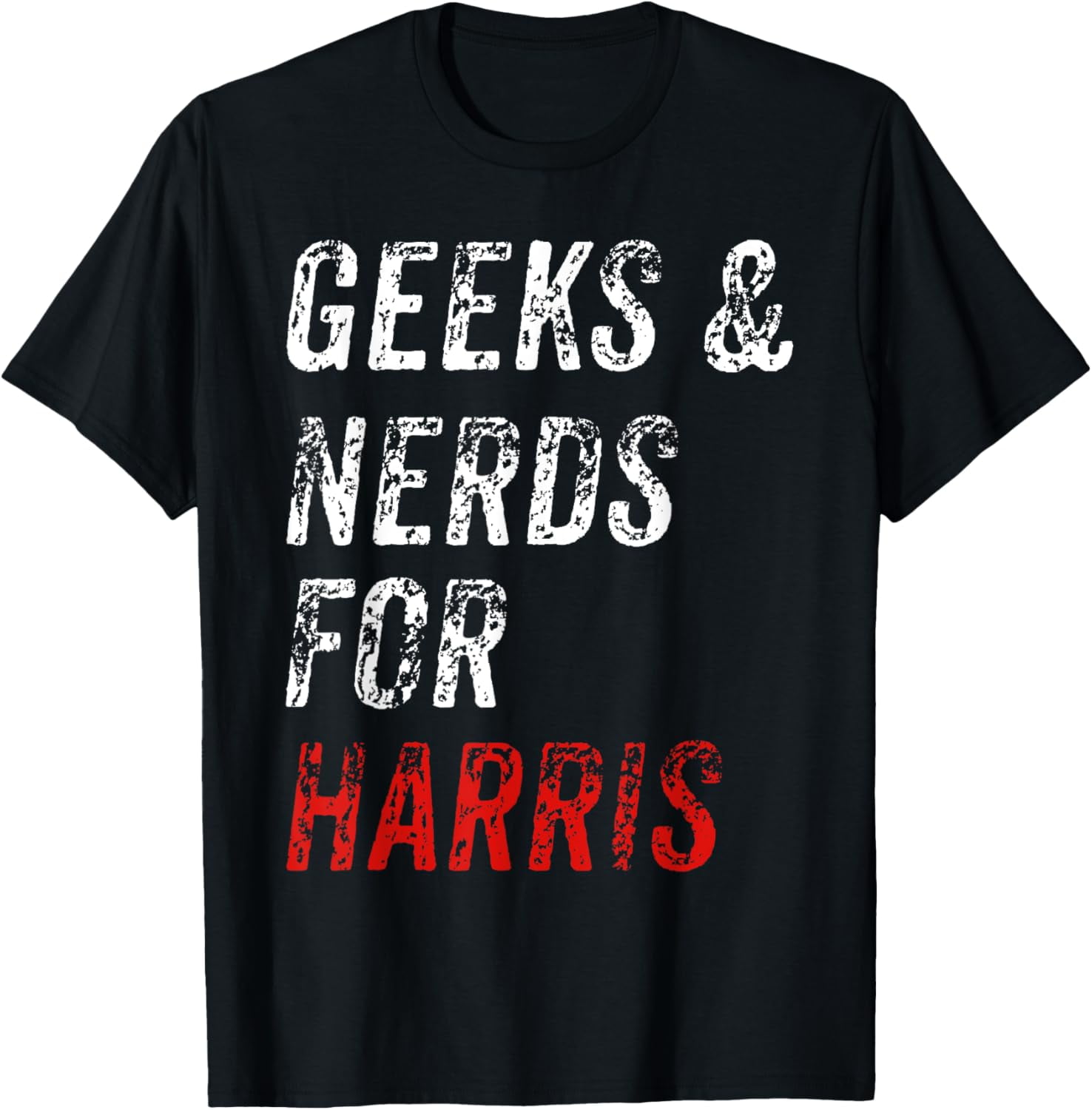 Geeks and Nerds For Kamala Harris Geeks And Nerds For Harris T-Shirt ...