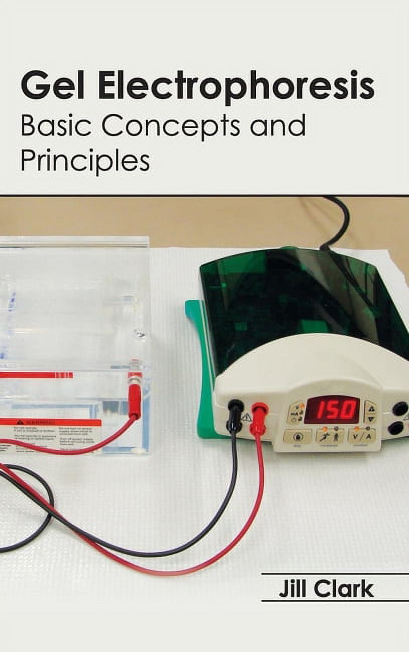 Gel Electrophoresis: Basic Concepts and Principles (Hardcover) - Walmart.com
