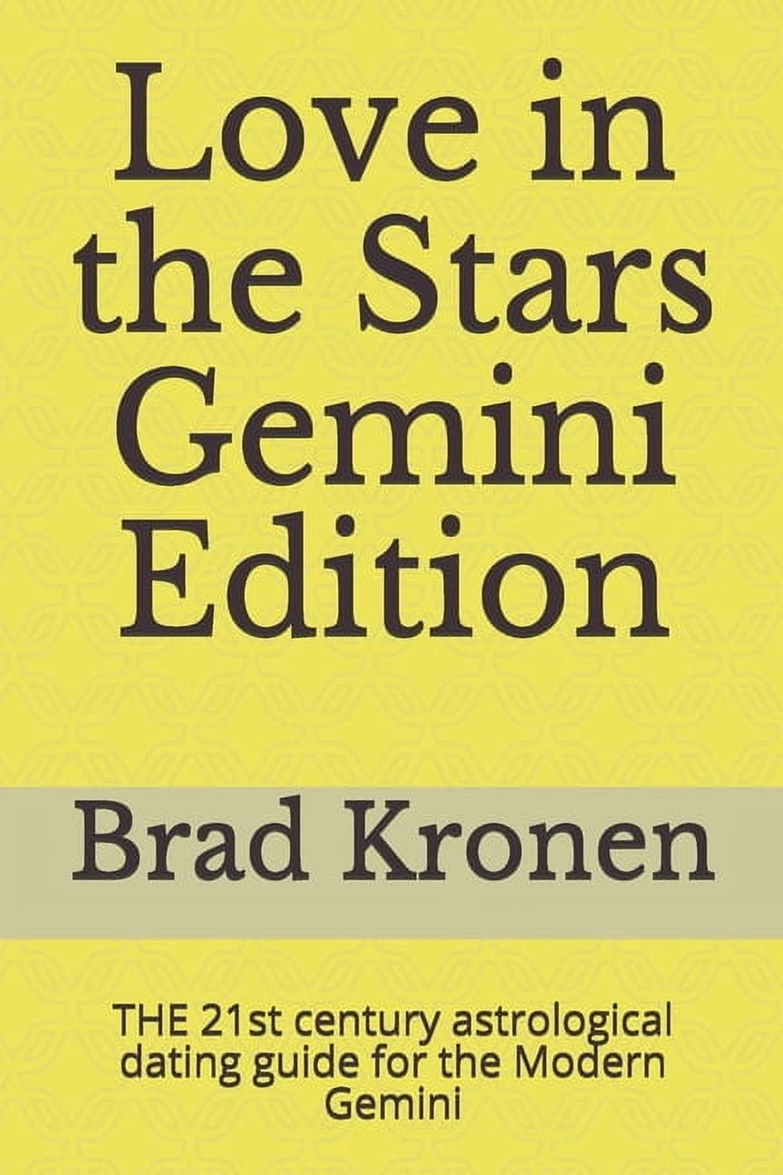 Love in the Stars Gemini Edition: THE 21st century astrological dating ...