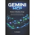 Gemini MCP Server Engineering and Workfl Modular AI Workflow Design ...