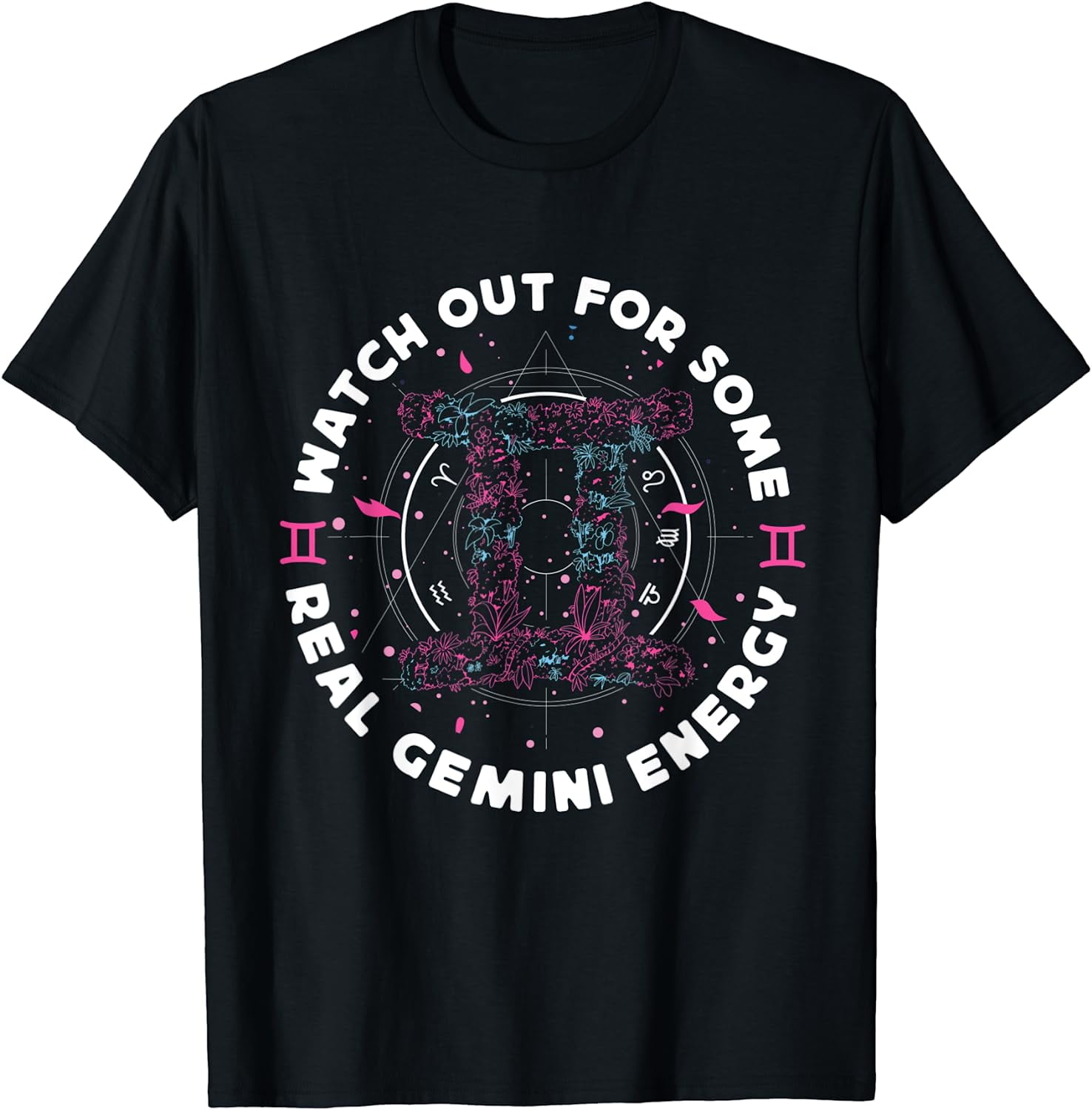 Gemini Zodiac: Watch Out For Some Real Gemini Energy T-Shirt - Walmart.com