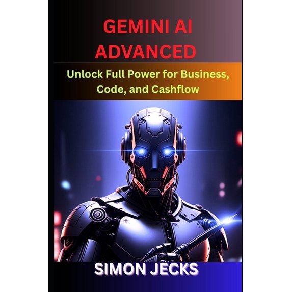 Gemini AI Gemini ai advanced: Unlock Full Power for Business, Code, and ...