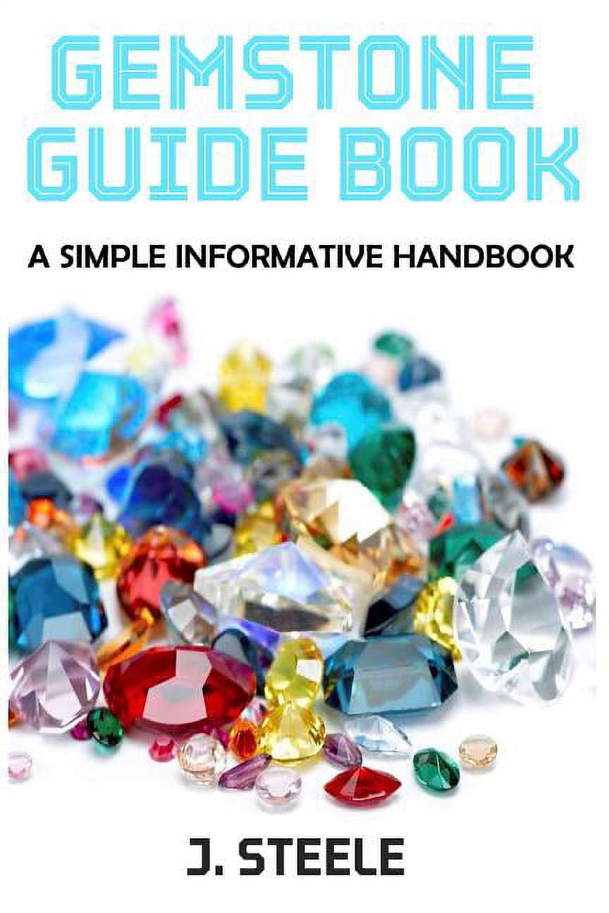 Gemstone Guide Book: A Simple Informative Handbook, (Paperback ...