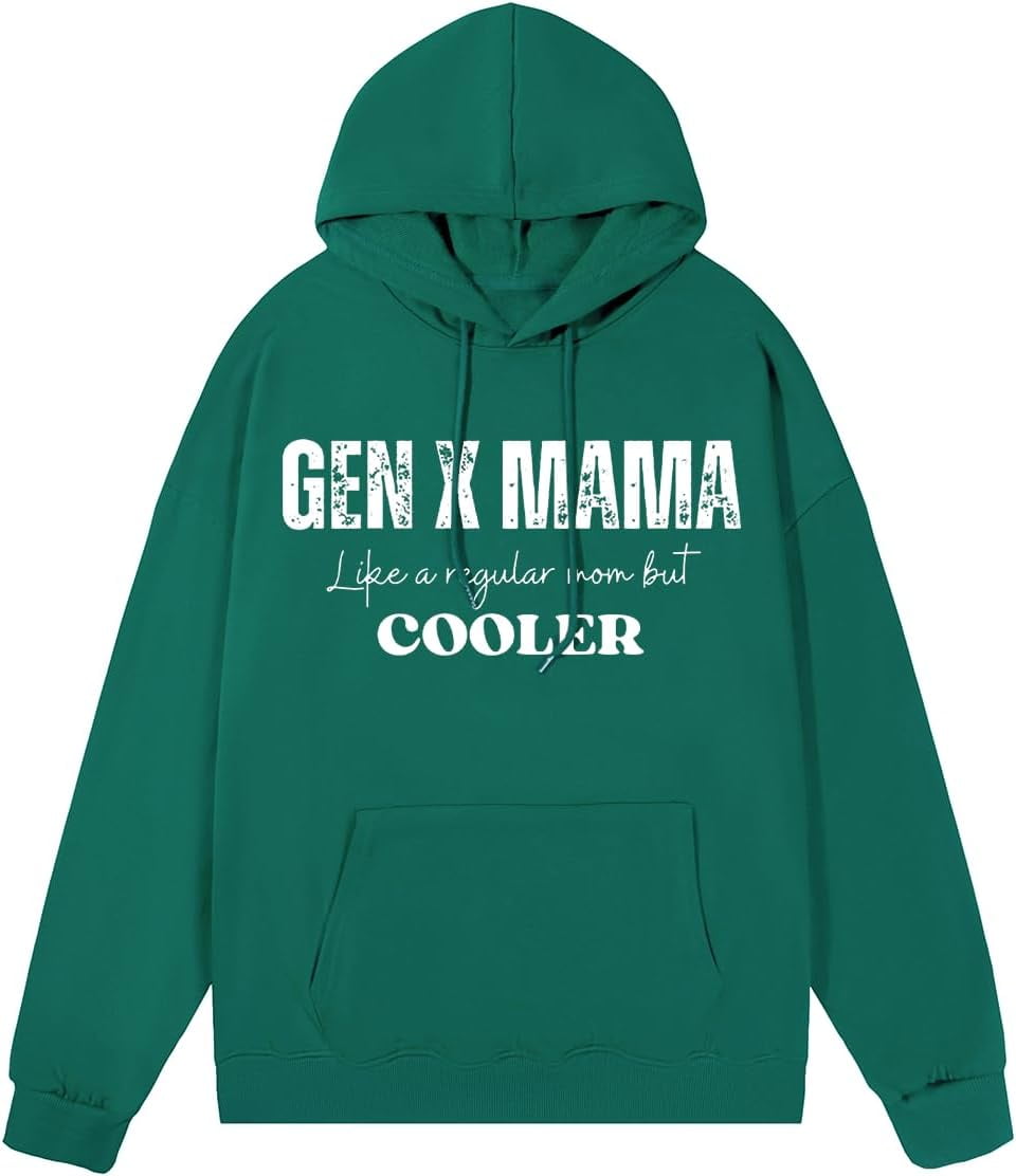 Gen X Mama Like A Regular Mom But Cooler Hoodie, Gen X Mama Like A ...