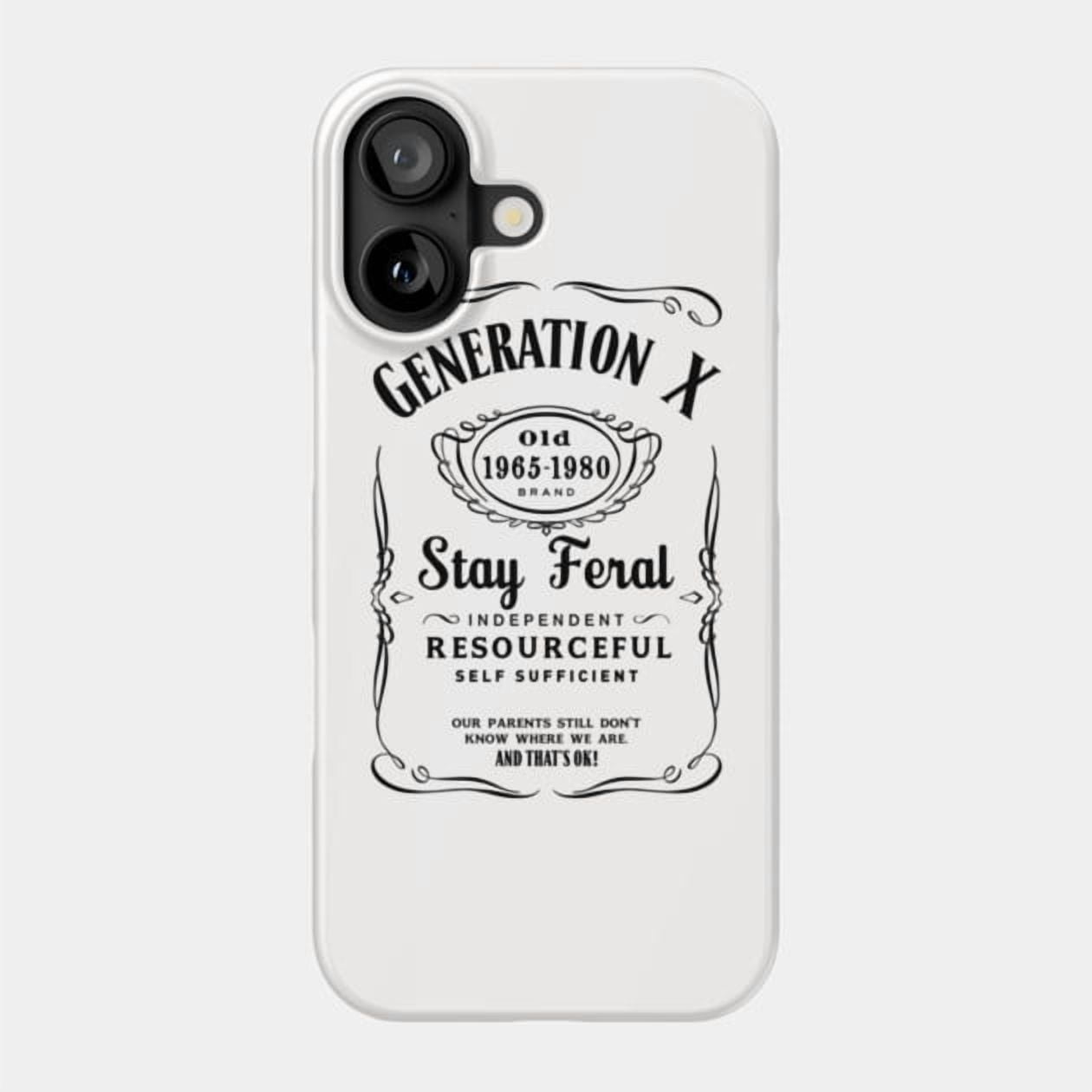 Gen X Stay Feral with a Funny and Generational Humor Statement Case for ...