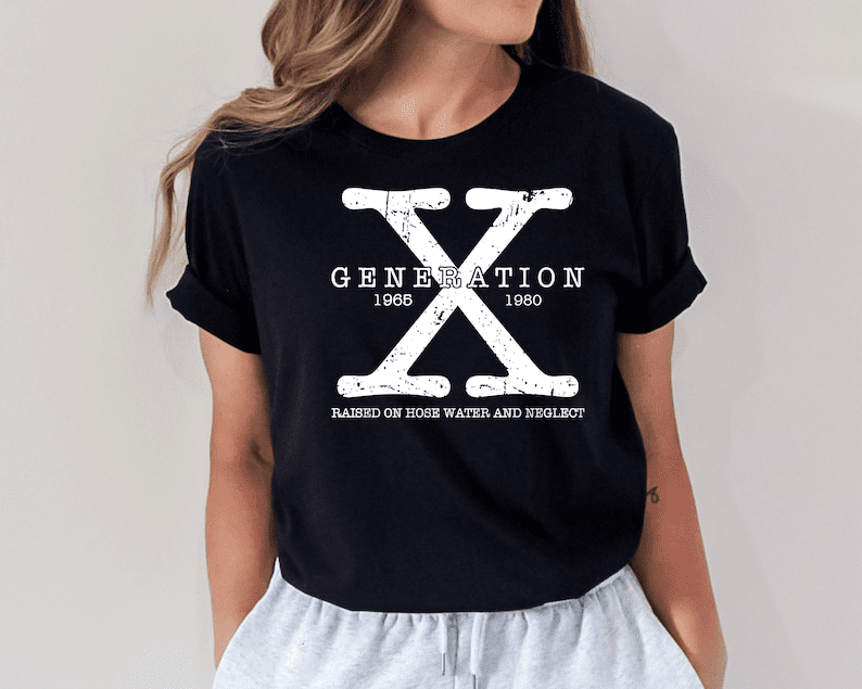 Gen X T-Shirt, Generation X T-Shirt, Gen X Shirt, Generation X Shirt ...
