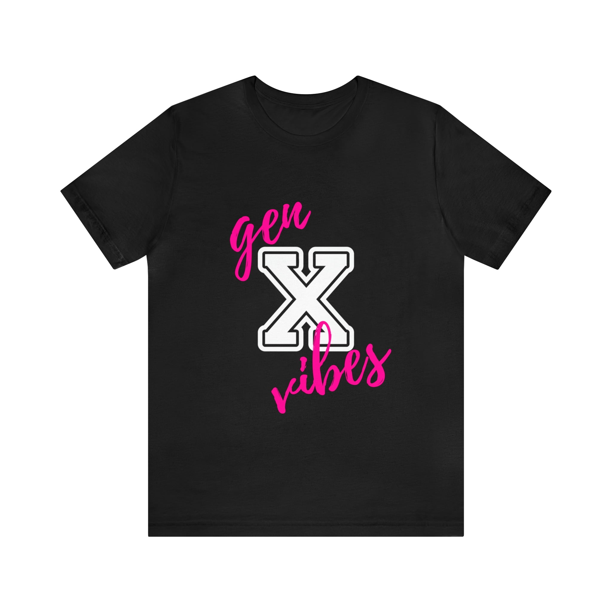 Gen X Vibes T-Shirt, Funny Gen X Shirt, Generation X TShirt - Walmart.com