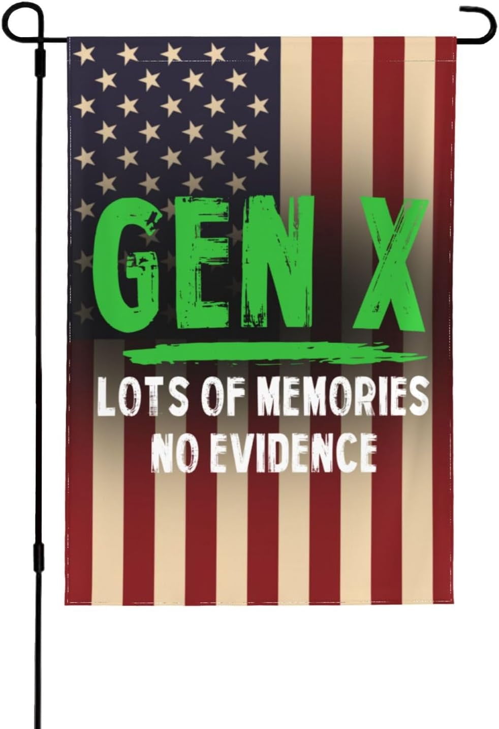 Gen X flag Raised On Hose Water And Neglect 12x18 Yard Sign Double-Side ...