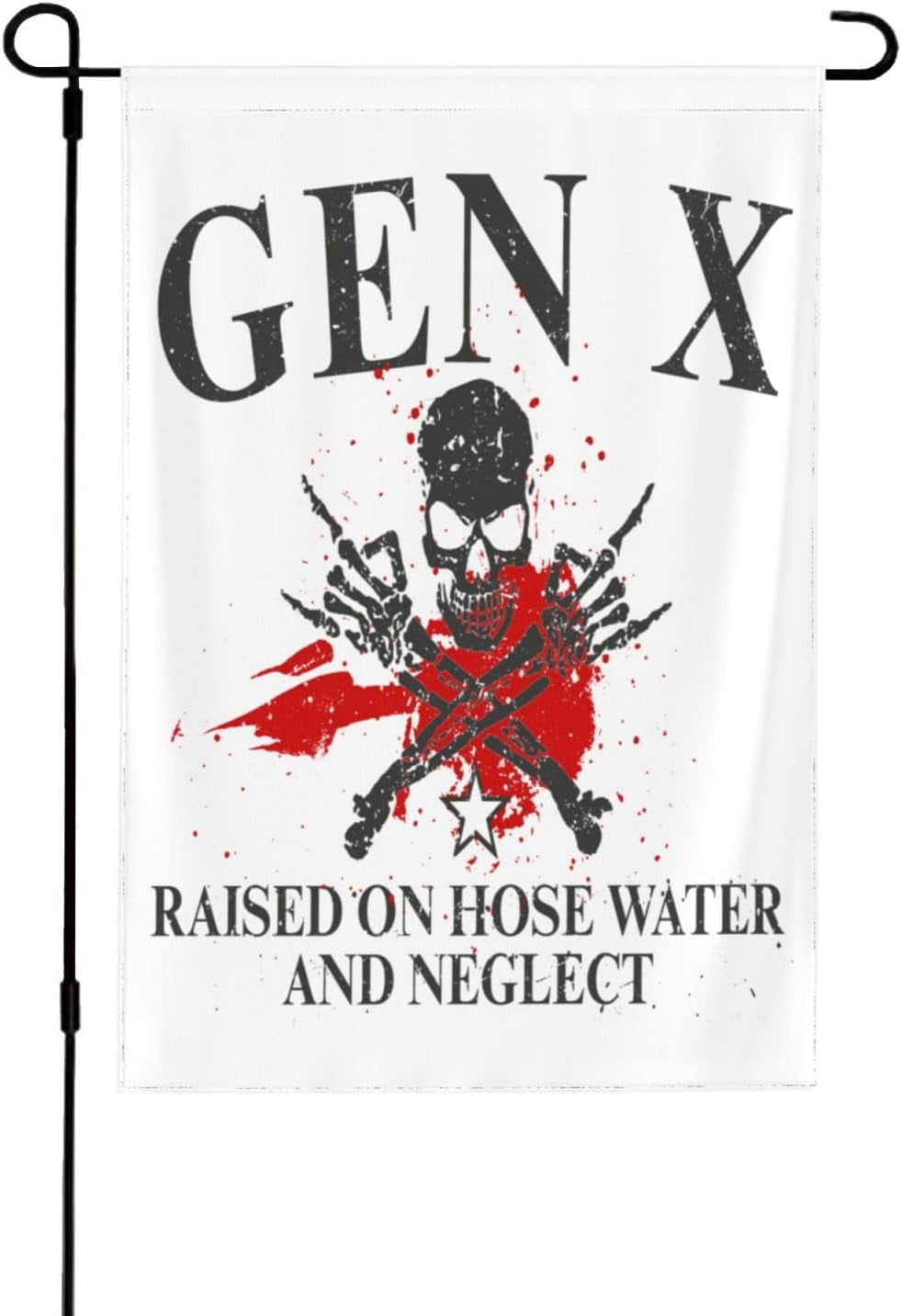 Gen X flag Raised On Hose Water And Neglect 12x18 Yard Sign Double-Side ...