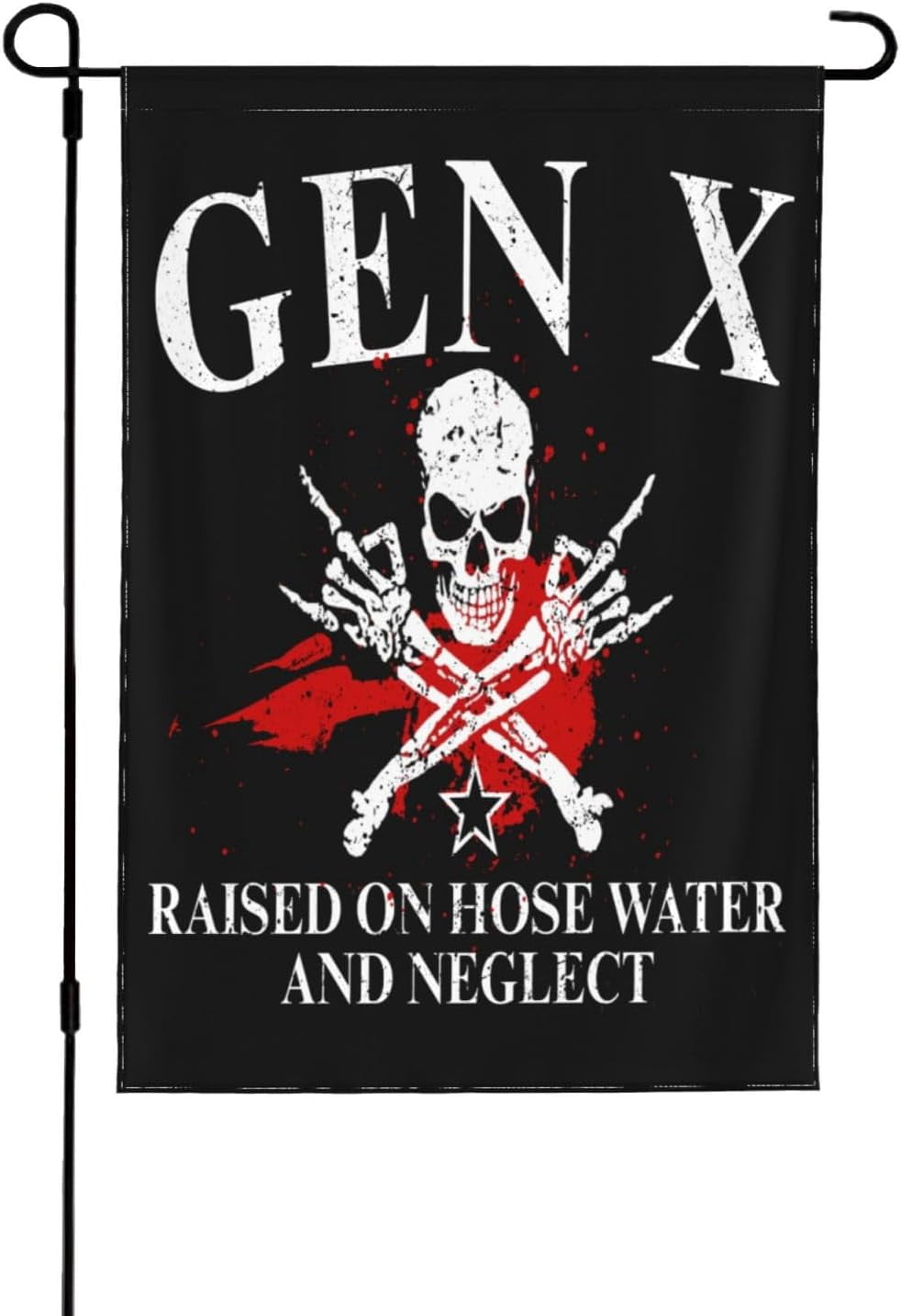 Gen X flag Raised On Hose Water And Neglect 12x18 Yard Sign Double-Side ...