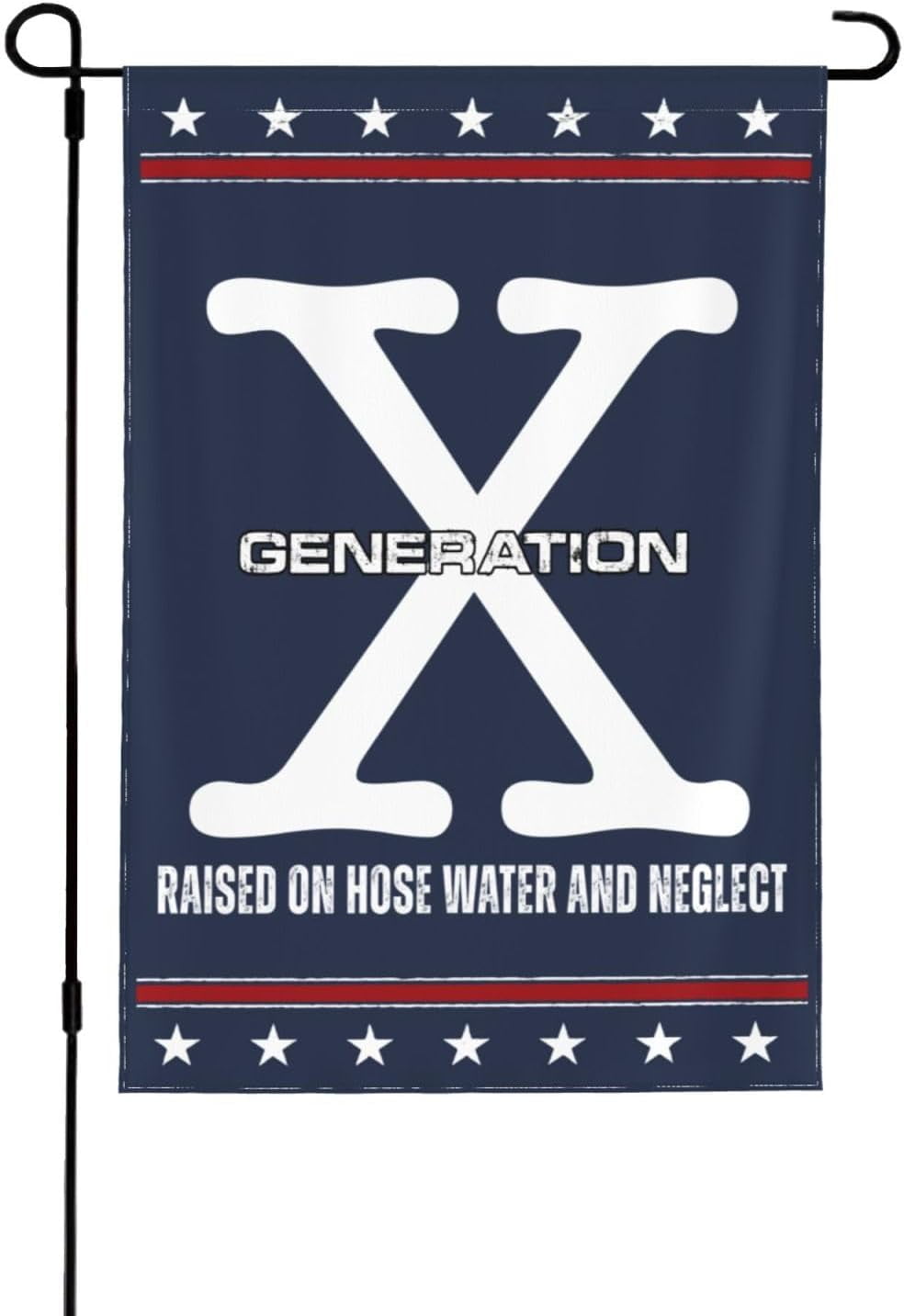 Gen X flags Raised On Hose Water And Neglect Generation Flag 12x18 Yard ...