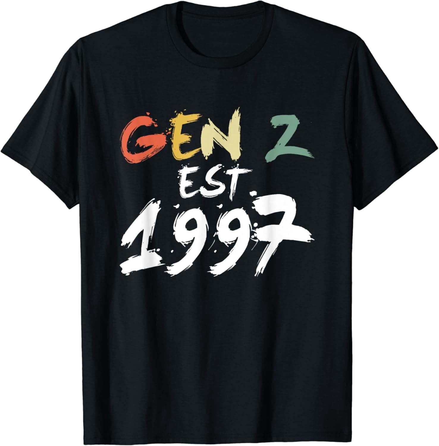 Gen Z Est 1997 Born In 1997 Birthday Funny Humor Generation T-Shirt ...