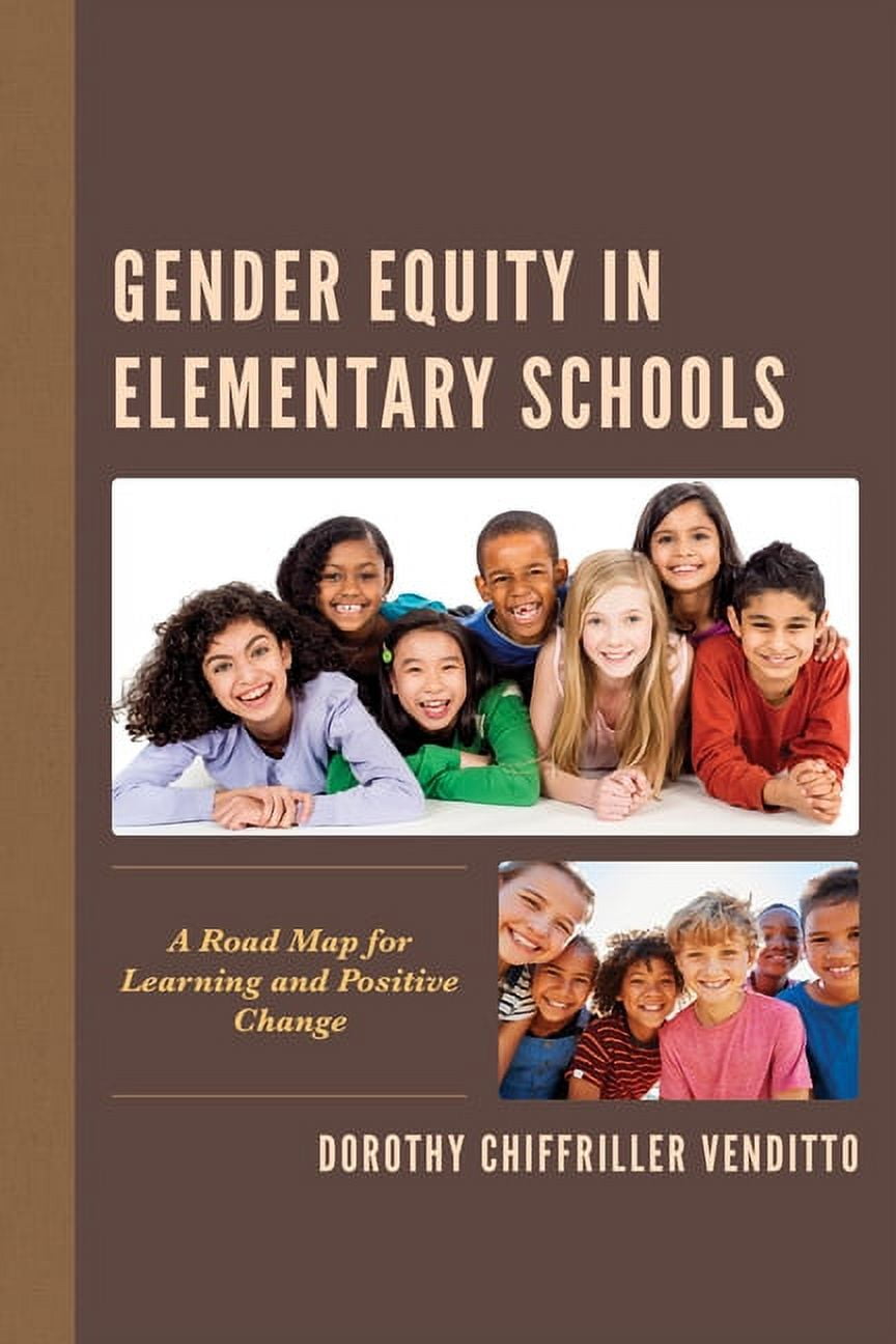Gender Equity in Elementary Schools: A Road Map for Learning and ...