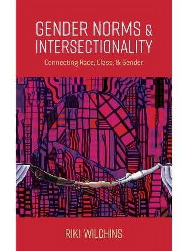 Gender Norms and Intersectionality : Connecting Race, Class and Gender ...