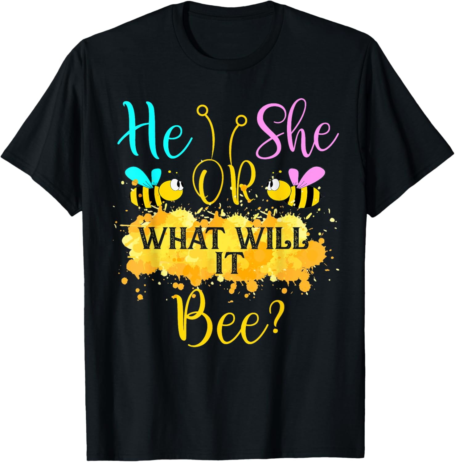 Gender Reveal What Will It Bee - He Or She T-Shirt - Walmart.com