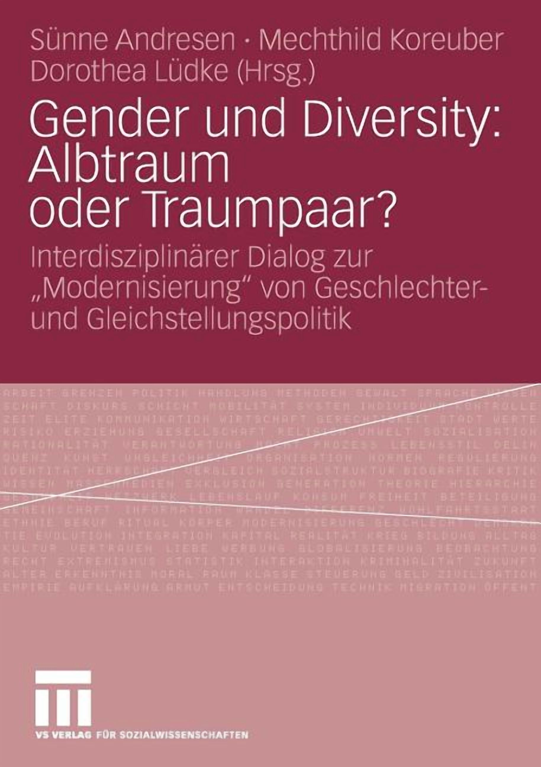 Gender Und Diversity: Albtraum Oder Traumpaar?: InterdisziplinÃ¤rer ...