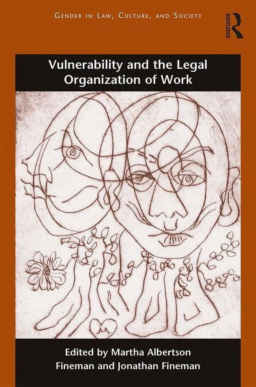 Gender in Law, Culture, and Society Vulnerability and the Legal Organization of Work, (Paperback ...