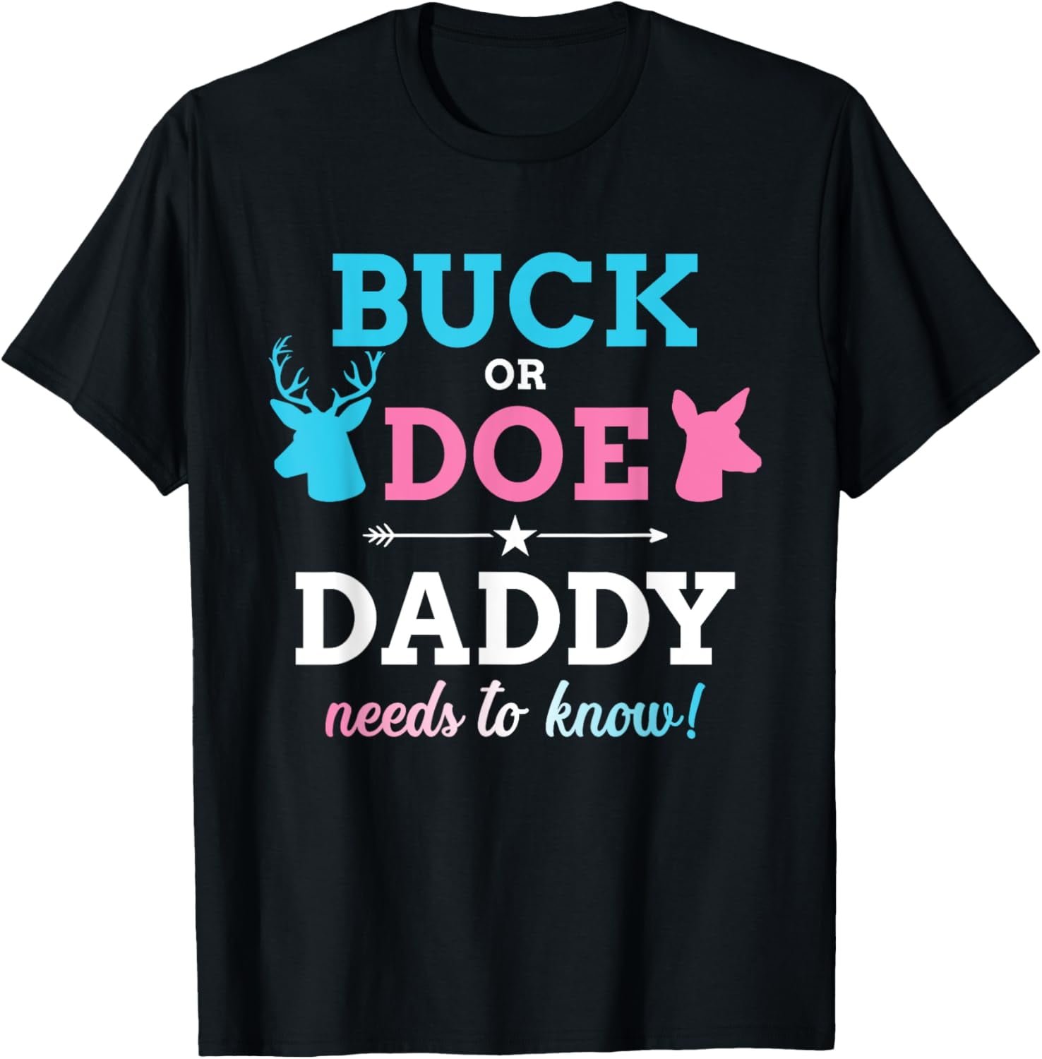 Gender reveal buck or doe daddy matching baby party T-Shirt - Walmart.com