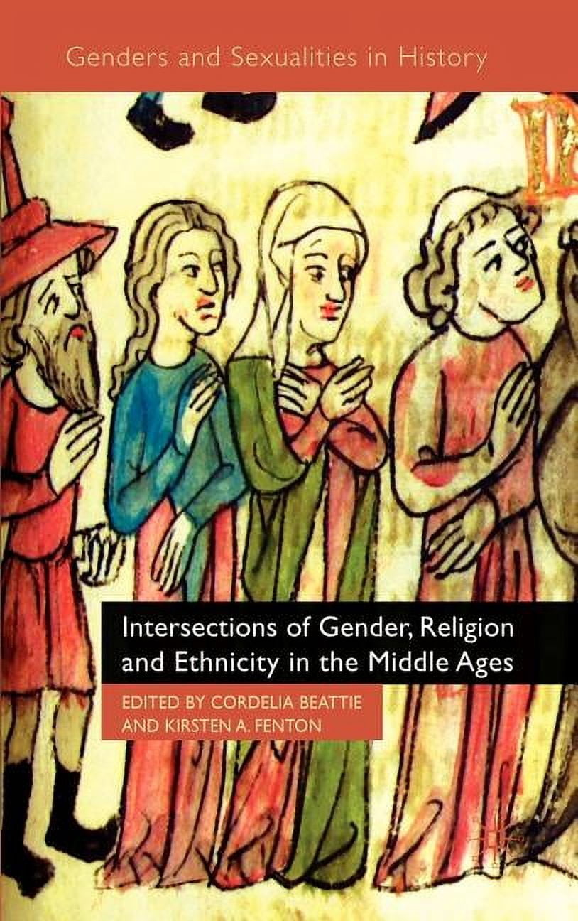 Genders and Sexualities in History Intersections of Gender, Religion ...