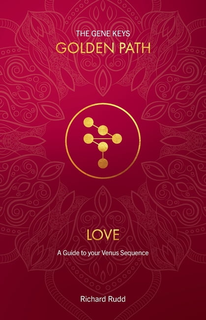 Gene Keys Golden Path Love: A Guide to your Venus Sequence, Book 2, (Paperback) - Walmart.com