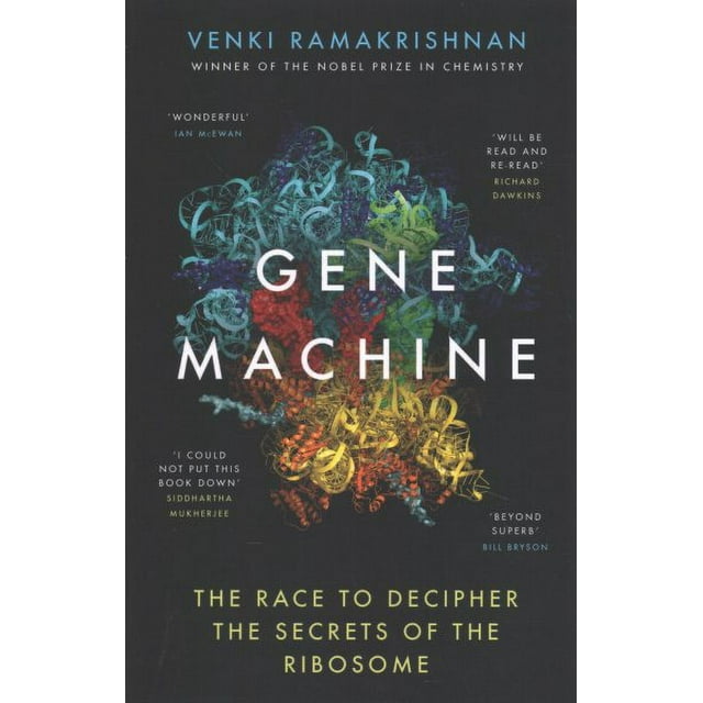 Gene Machine : The Race to Decipher the Secrets of the Ribosome ...
