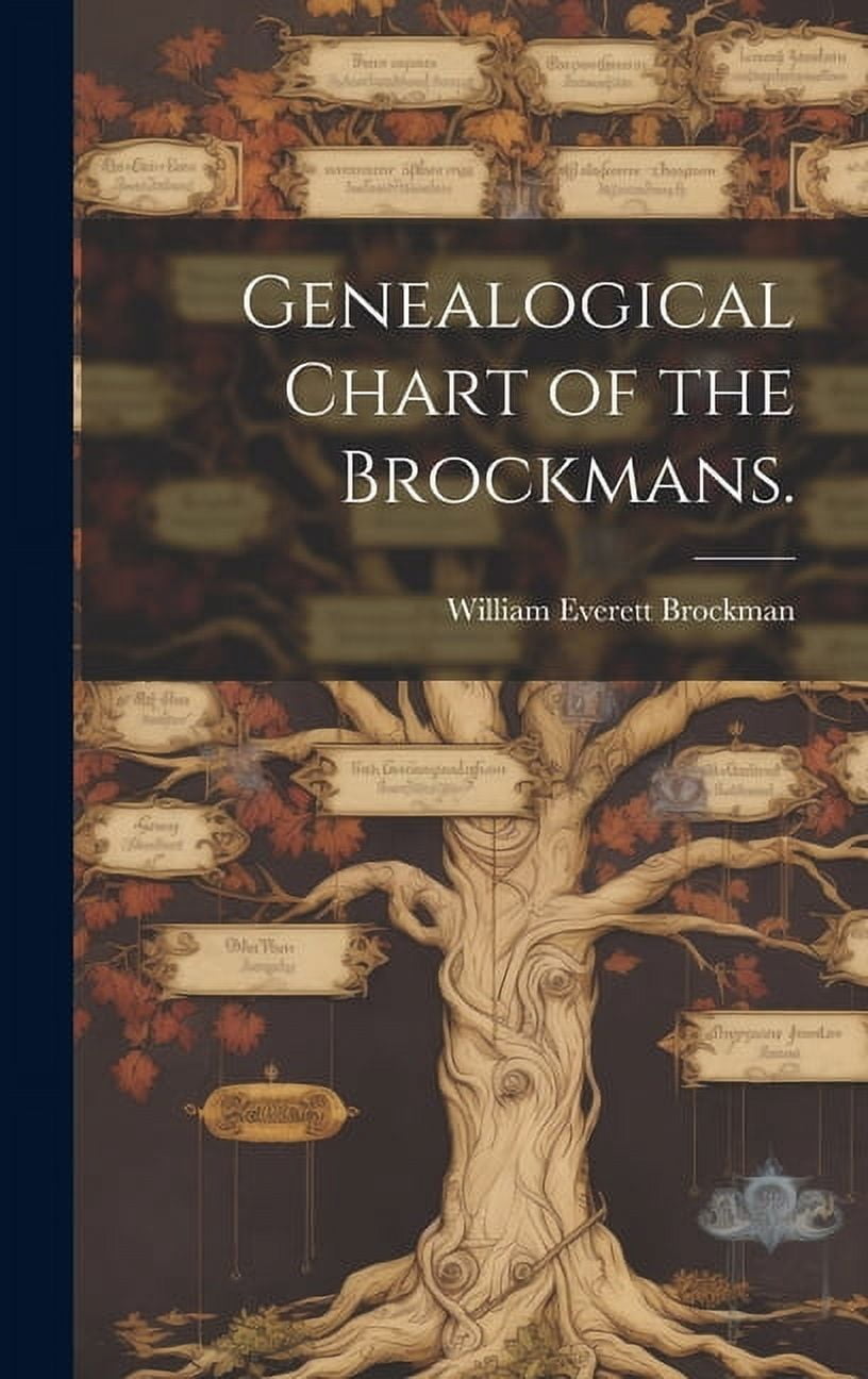 Genealogical Chart of the Brockmans., (Hardcover) - Walmart.com