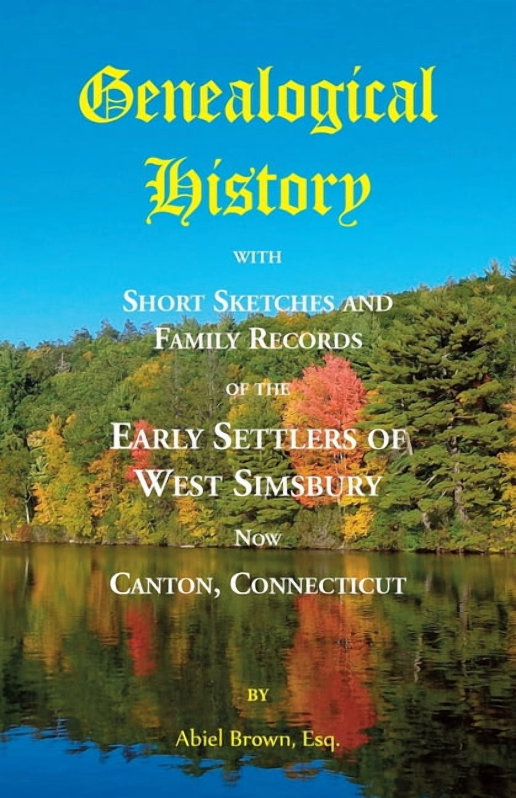 Genealogical History with Short Sketches and Family Records of the ...