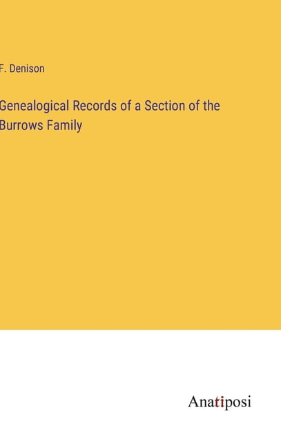 Genealogical Records of a Section of the Burrows Family (Hardcover ...