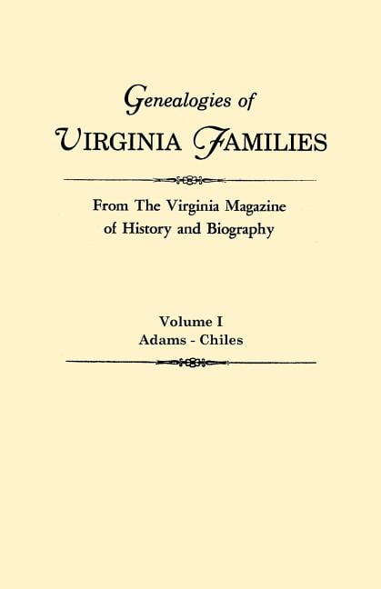 Genealogies of Virginia Families from the Virginia Magazine of History ...