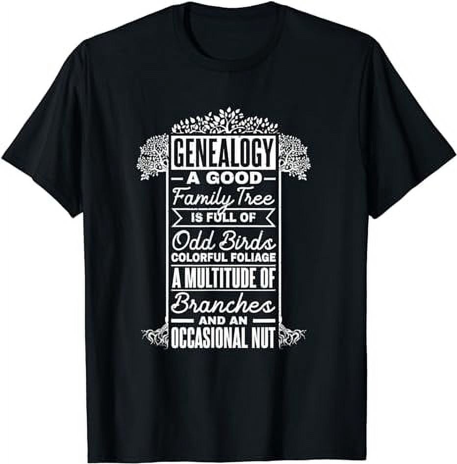 Genealogist Genealogy A Good Family Tree Family Ancestry T-Shirt ...