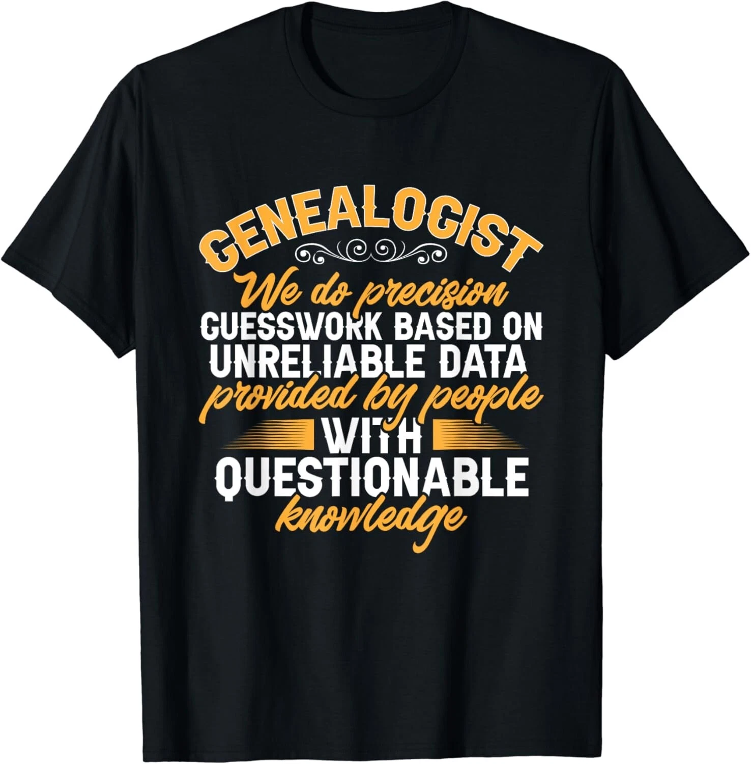 Genealogy Ancestry Genealogist Family History Researcher Top Unisex T ...