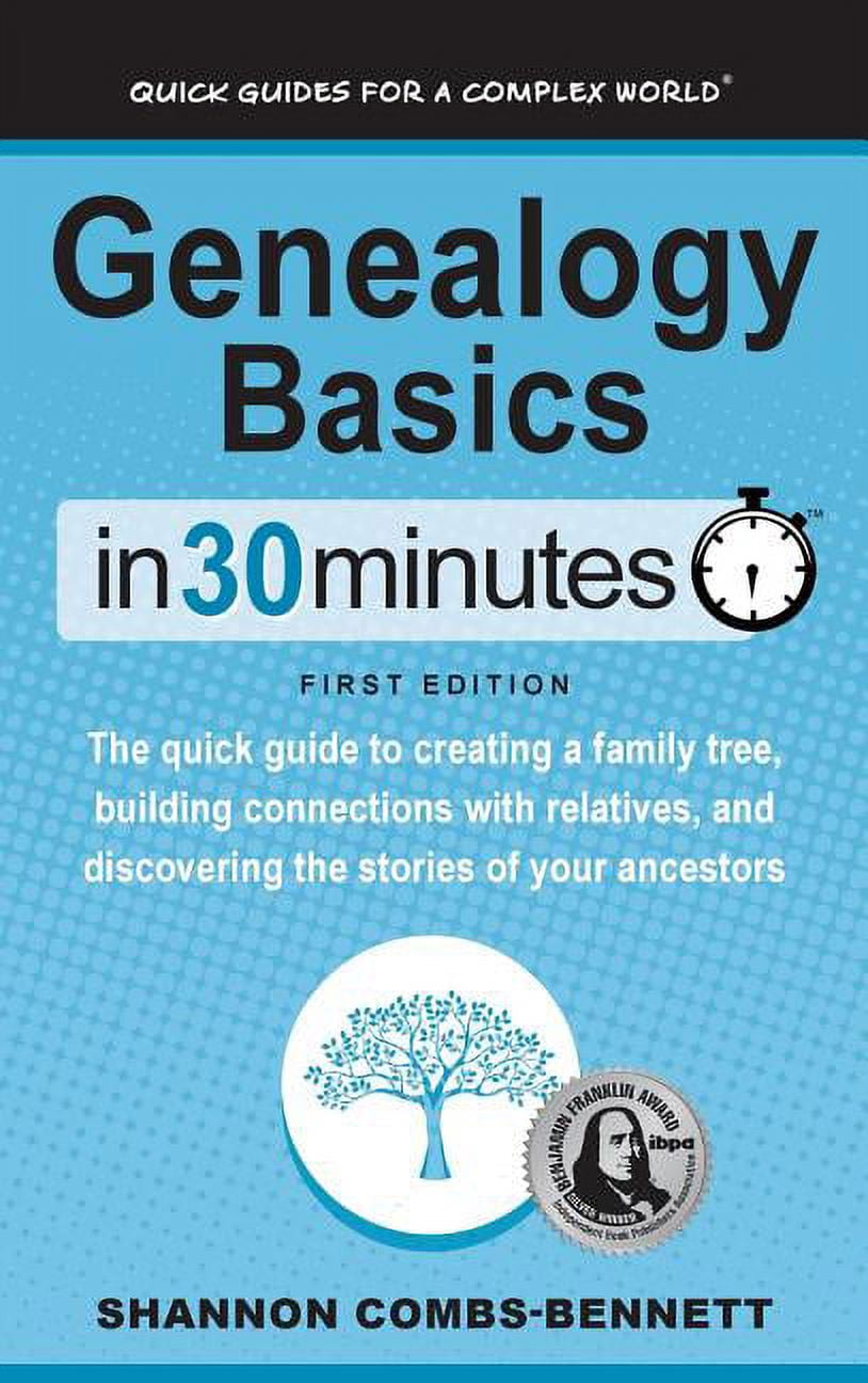 Genealogy Basics In 30 Minutes : The quick guide to creating a family ...