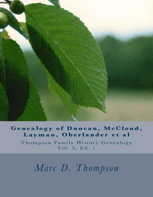 Genealogy of Duncan, Dunkart, McCloud, Layman, Oberlander, Reiman, Gipe ...