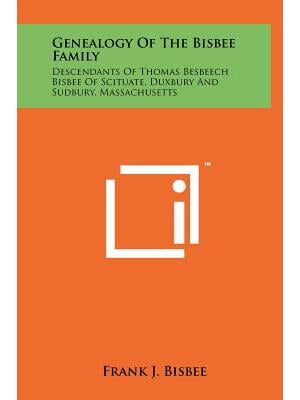 Genealogy Of The Bisbee Family : Descendants Of Thomas Besbeech Bisbee ...