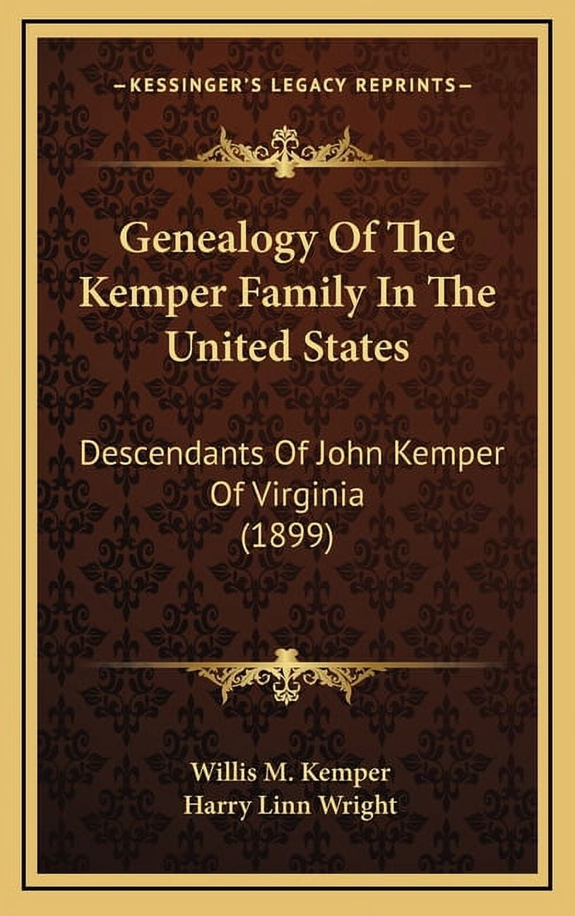 Genealogy Of The Kemper Family In The United States: Descendants Of ...