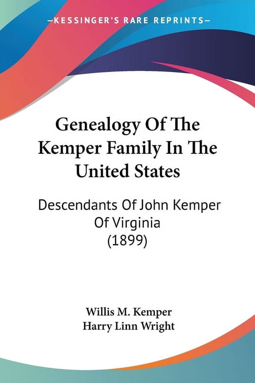 Genealogy Of The Kemper Family In The United States: Descendants Of ...