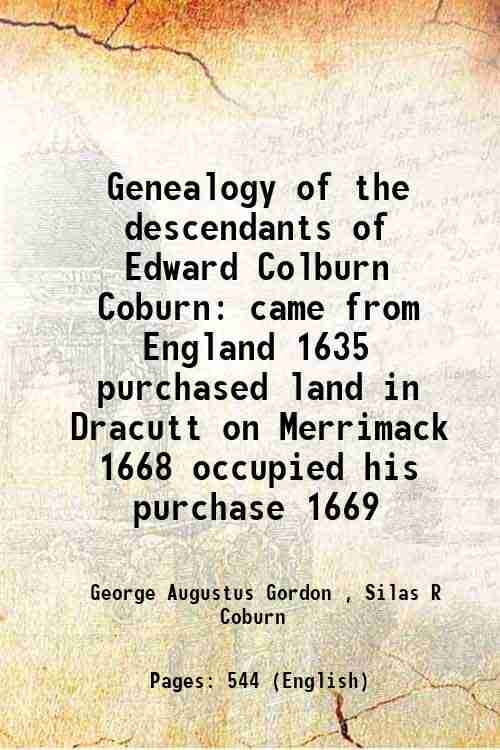 Genealogy of the descendants of Edward Colburn Coburn came from England ...