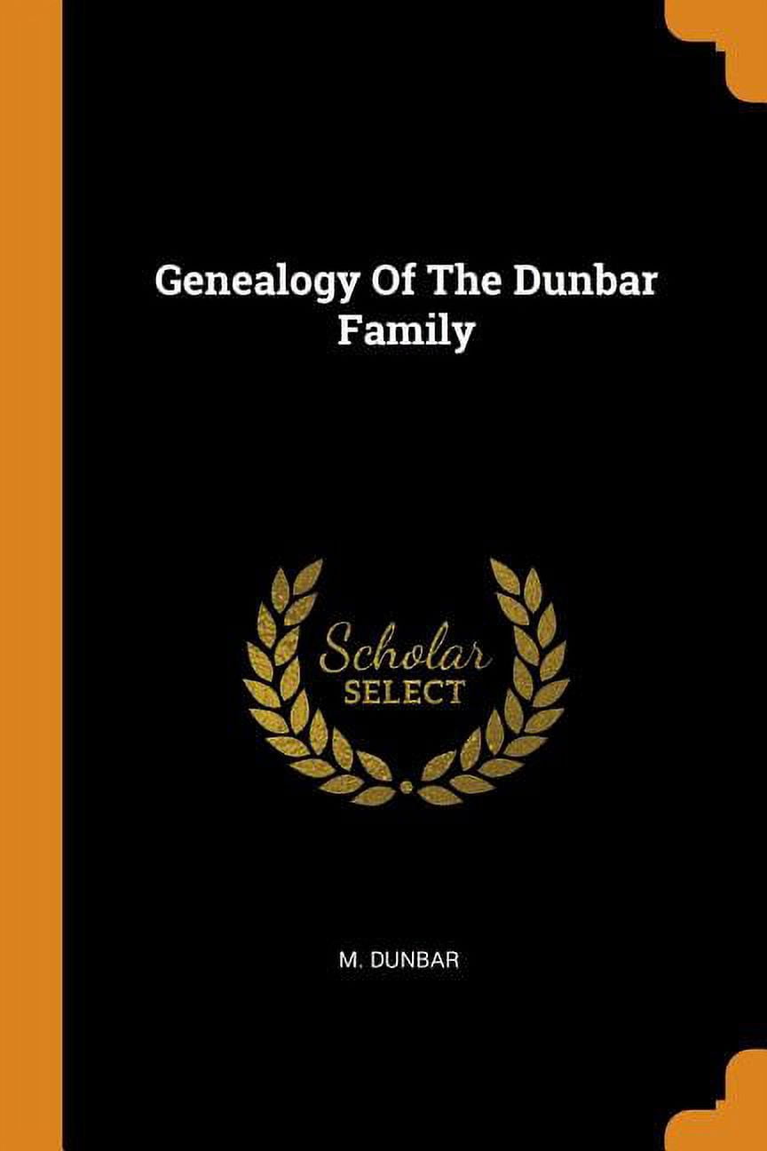 Genealogy of the Dunbar Family (Paperback) - Walmart.com